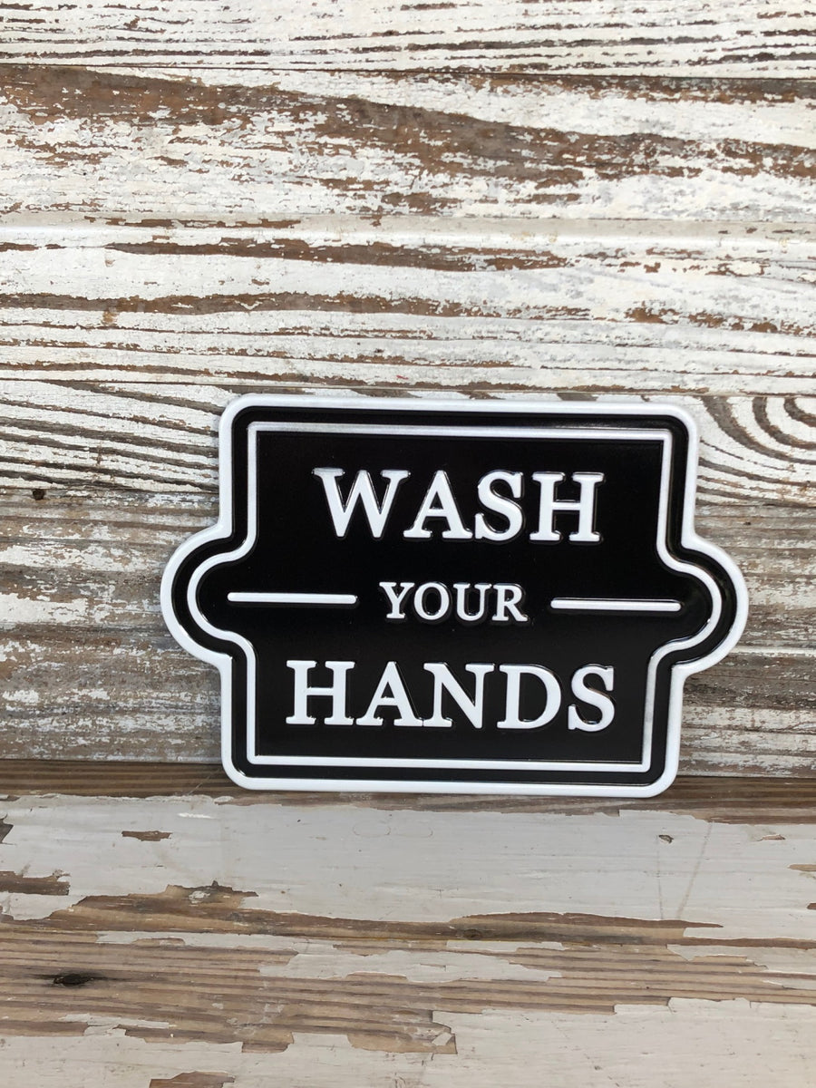 Wash Your Hands Tin Sign – The Home Emporium